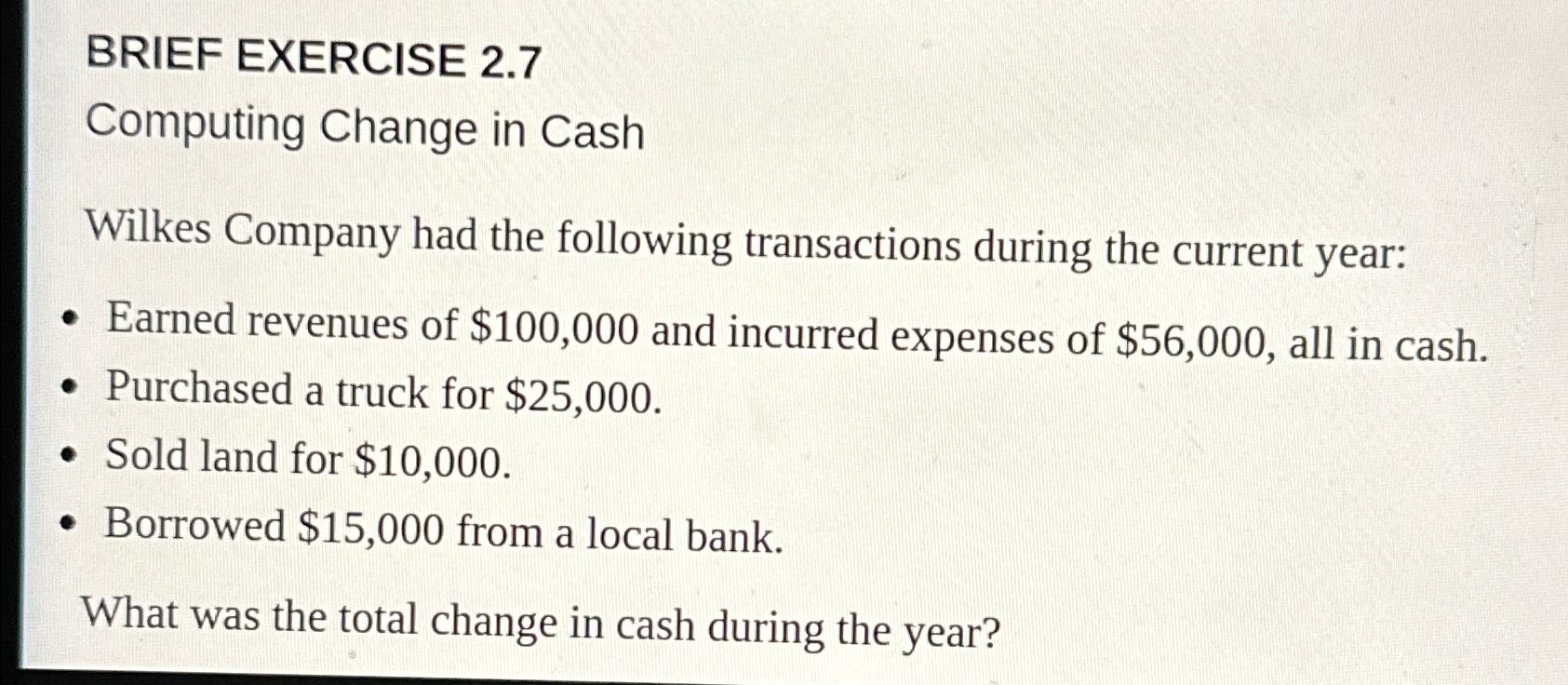 Solved BRIEF EXERCISE 2.7Computing Change in CashWilkes | Chegg.com