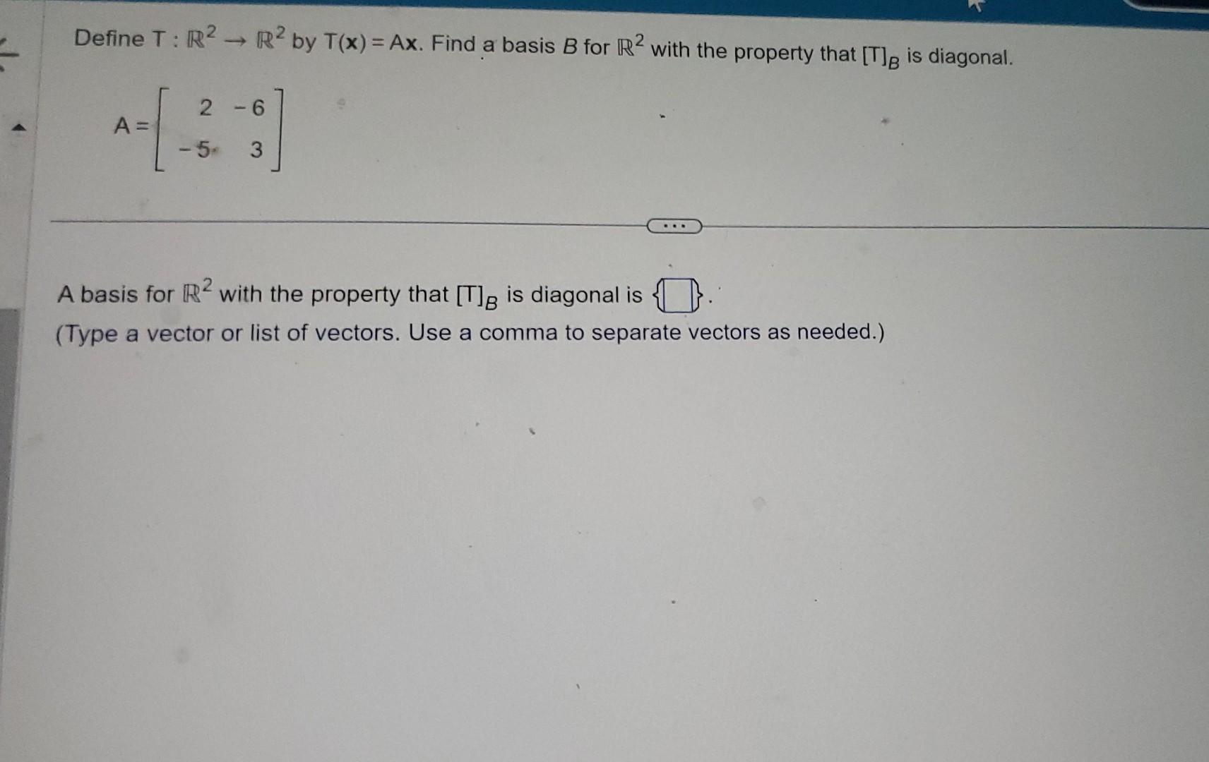 Solved Define T:R2→R2 by T(x)=Ax, where A is the matrix | Chegg.com
