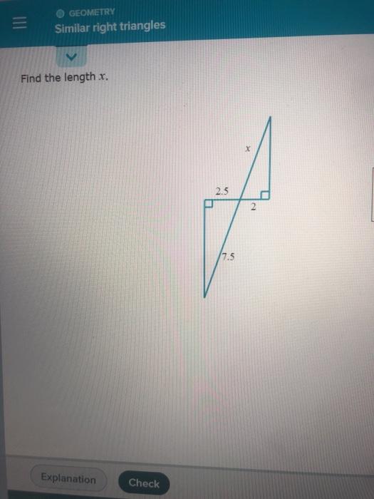 Solved GEOMETRY = Similar right triangles Find the length x. | Chegg.com