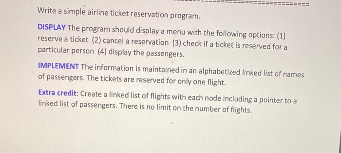 Solved Write a simple airline ticket reservation program. | Chegg.com