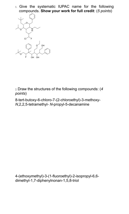 Solved 1. Give the systematic IUPAC name for the following | Chegg.com
