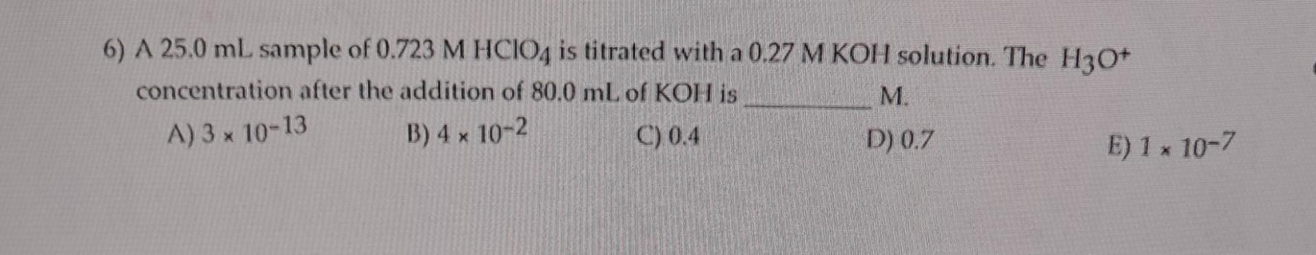 Solved 6) A 25.0 mL sample of 0.723MHClO4 is titrated with a | Chegg.com