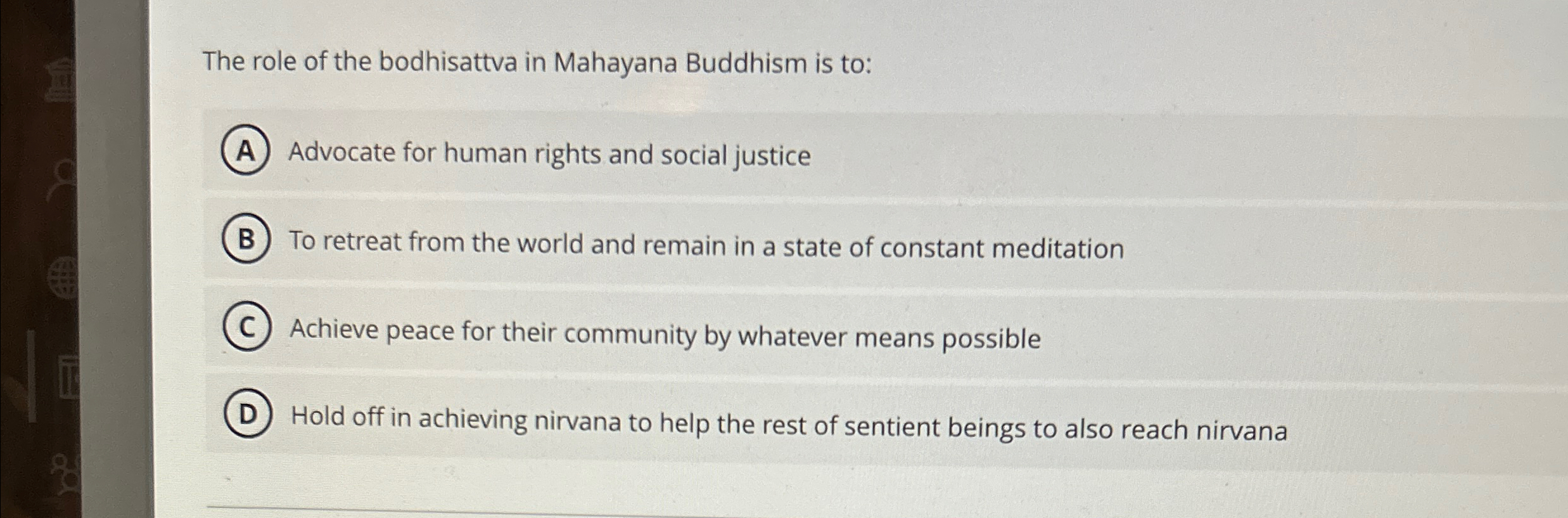 Solved The role of the bodhisattva in Mahayana Buddhism is | Chegg.com