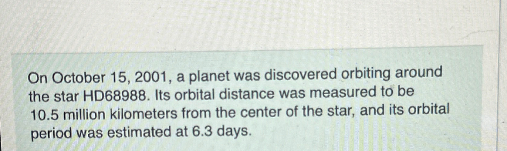 Solved On October 15, 2001, ﻿a planet was discovered | Chegg.com