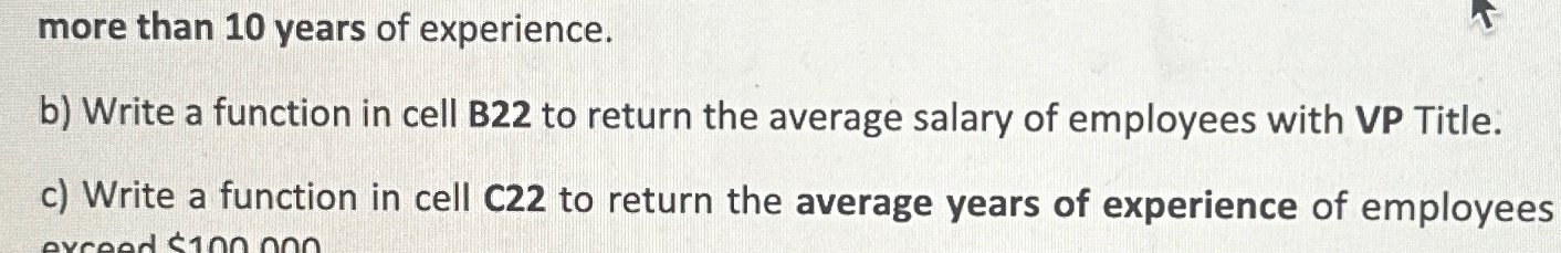 Solved b) ﻿Write a function in cell B22 ﻿to return the | Chegg.com