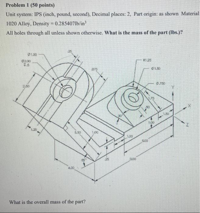 Solved SOLIDWORKS - I just need the mass ASAP. material is | Chegg.com