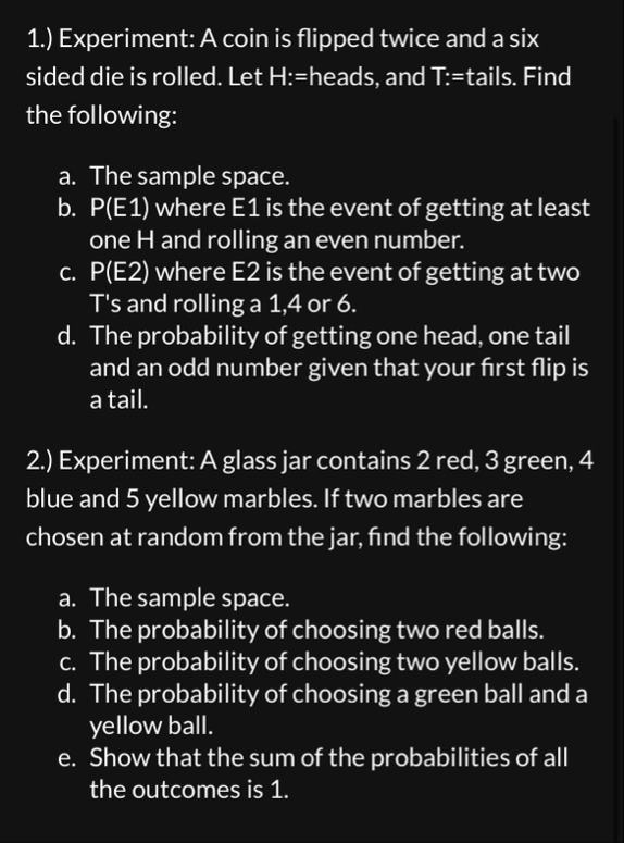 Solved 1.) ﻿Experiment: A coin is flipped twice and a six | Chegg.com
