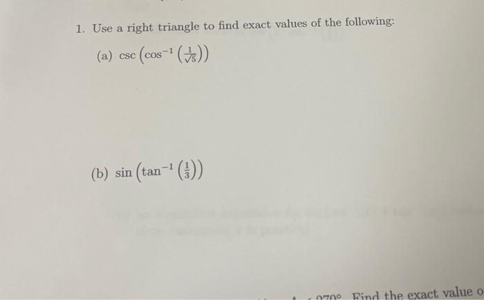 Solved 1. Use a right triangle to find exact values of the | Chegg.com