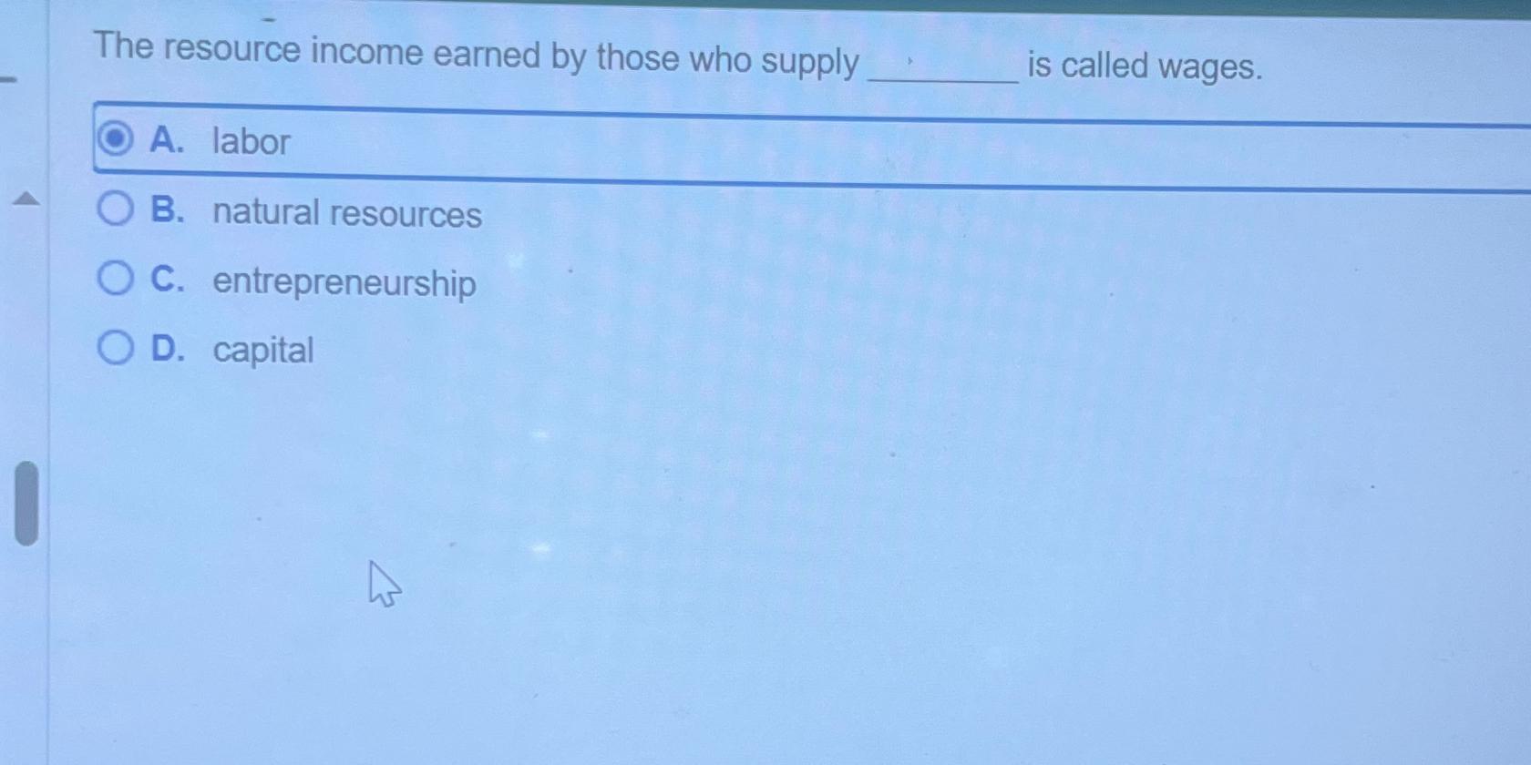 Solved The resource income earned by those who supply is | Chegg.com