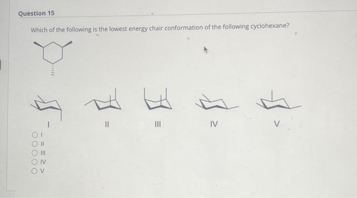 Solved Which of the following is the lowest energy chair | Chegg.com