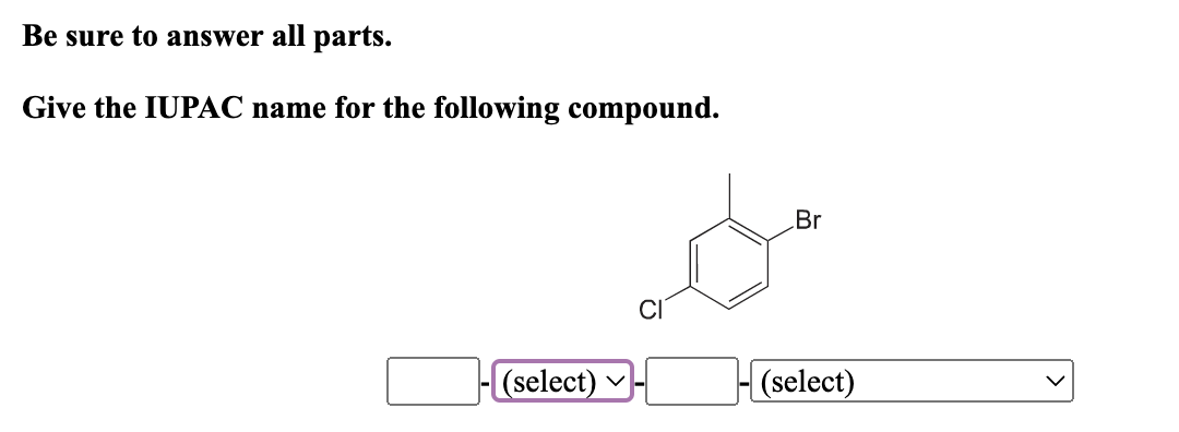 Solved Be sure to answer all parts.Give the IUPAC name for | Chegg.com