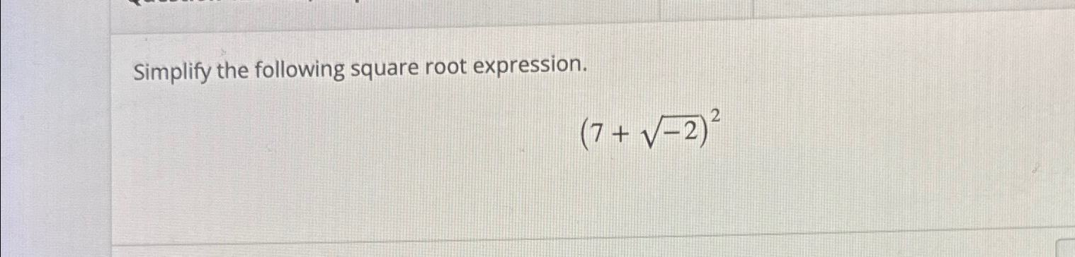 Solved Simplify the following square root | Chegg.com