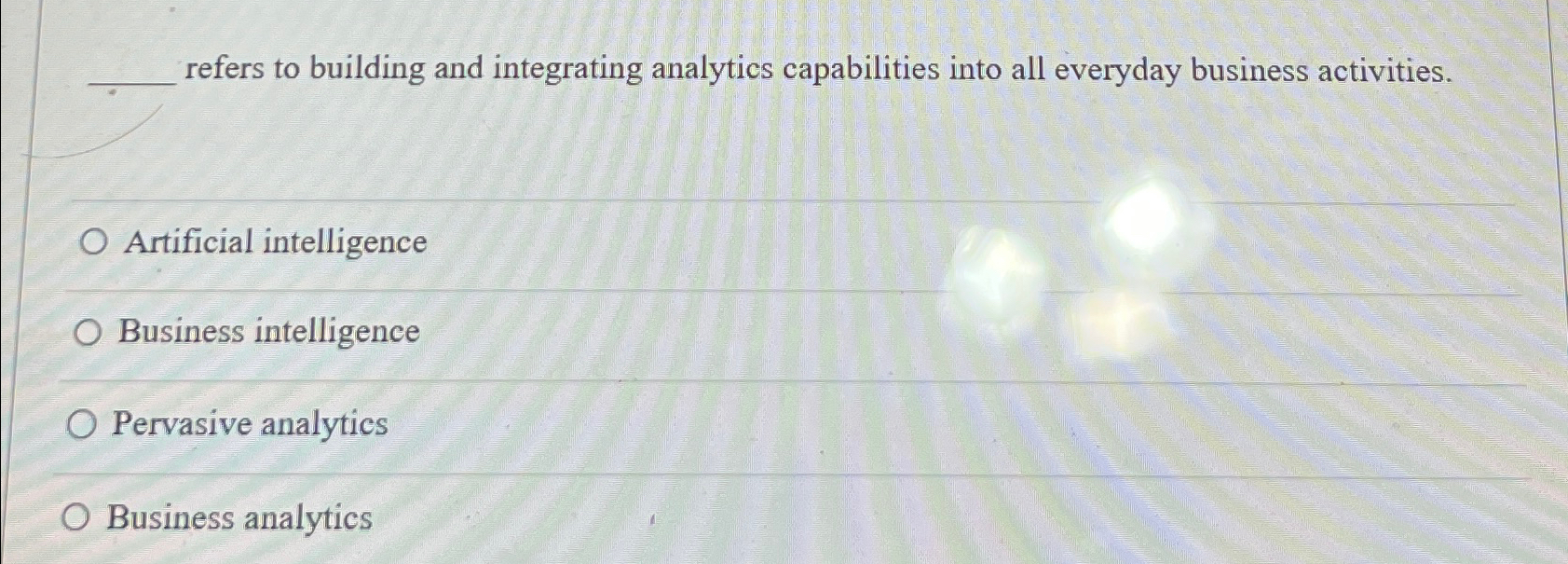 Solved refers to building and integrating analytics | Chegg.com