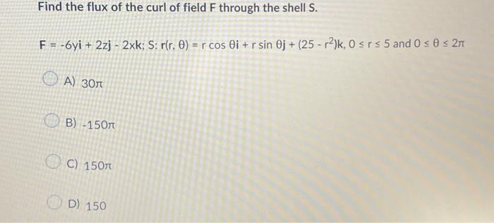 Solved Find the flux of the curl of field F through the | Chegg.com