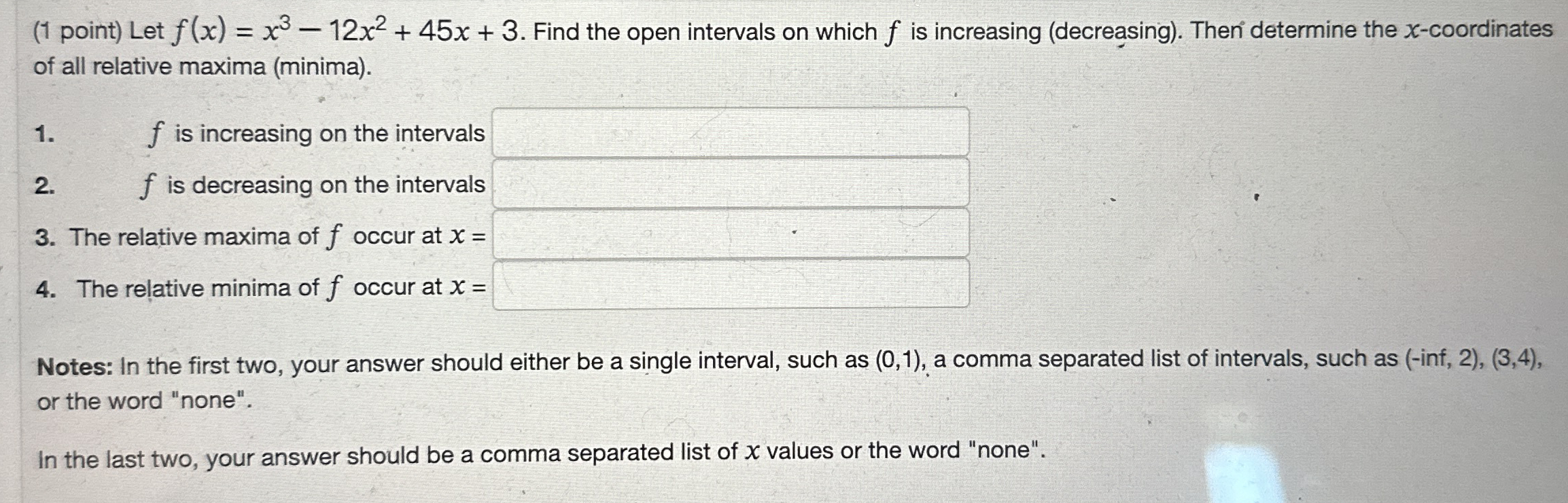 Solved (1 ﻿point) ﻿Let f(x)=x3-12x2+45x+3. ﻿Find the open | Chegg.com