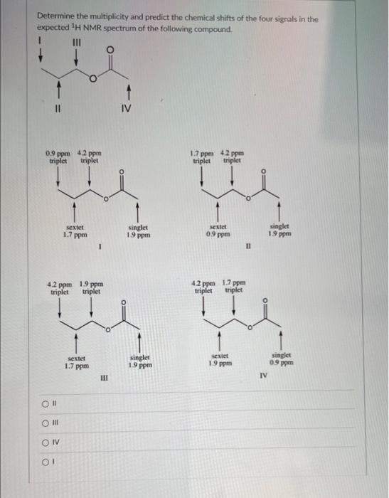 Solved Determine the multiplicity and predict the chemical | Chegg.com