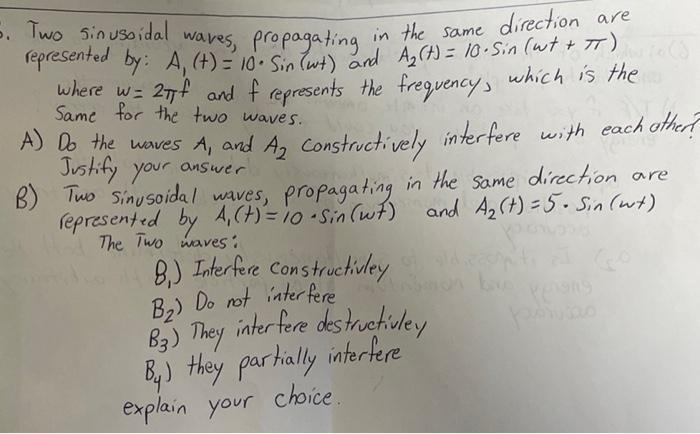 Solved Two sinusoidal waves, propagating in the same | Chegg.com