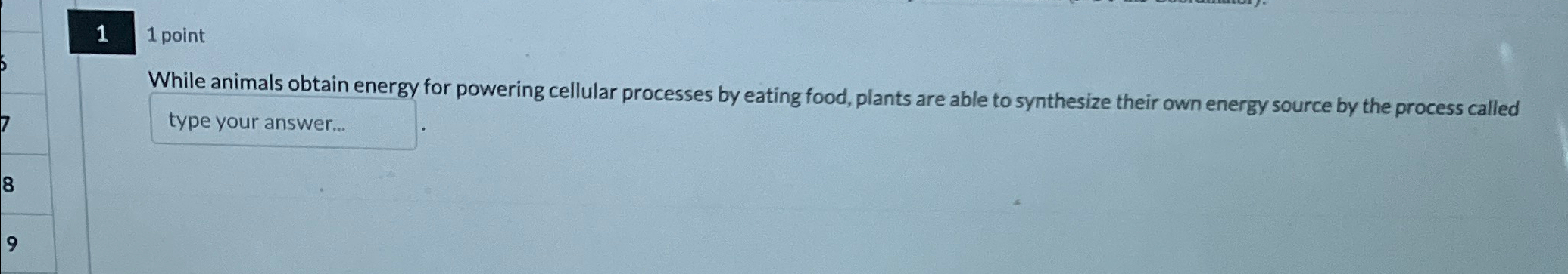 Solved 11 ﻿pointWhile animals obtain energy for powering | Chegg.com