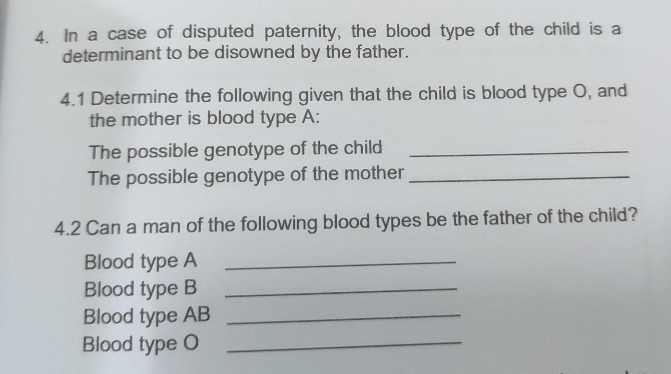 Solved 4. In a case of disputed paternity, the blood type of | Chegg.com