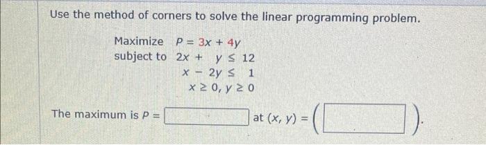 Solved Use the method of corners to solve the linear | Chegg.com