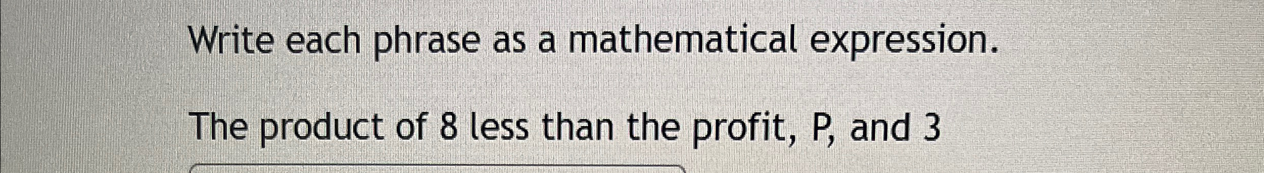 Solved Write each phrase as a mathematical expression.The | Chegg.com