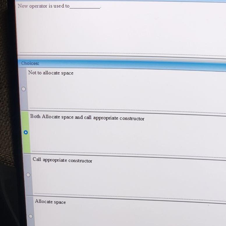 Solved New Operator Is Used Tochoicesnot To Allocate