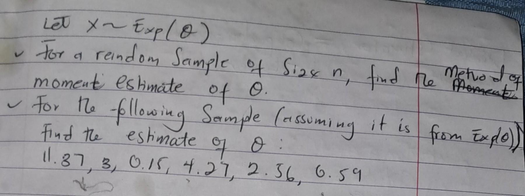 Solved Let x∼Exp(θ) - For a reindom Sample of Si2x n, find | Chegg.com