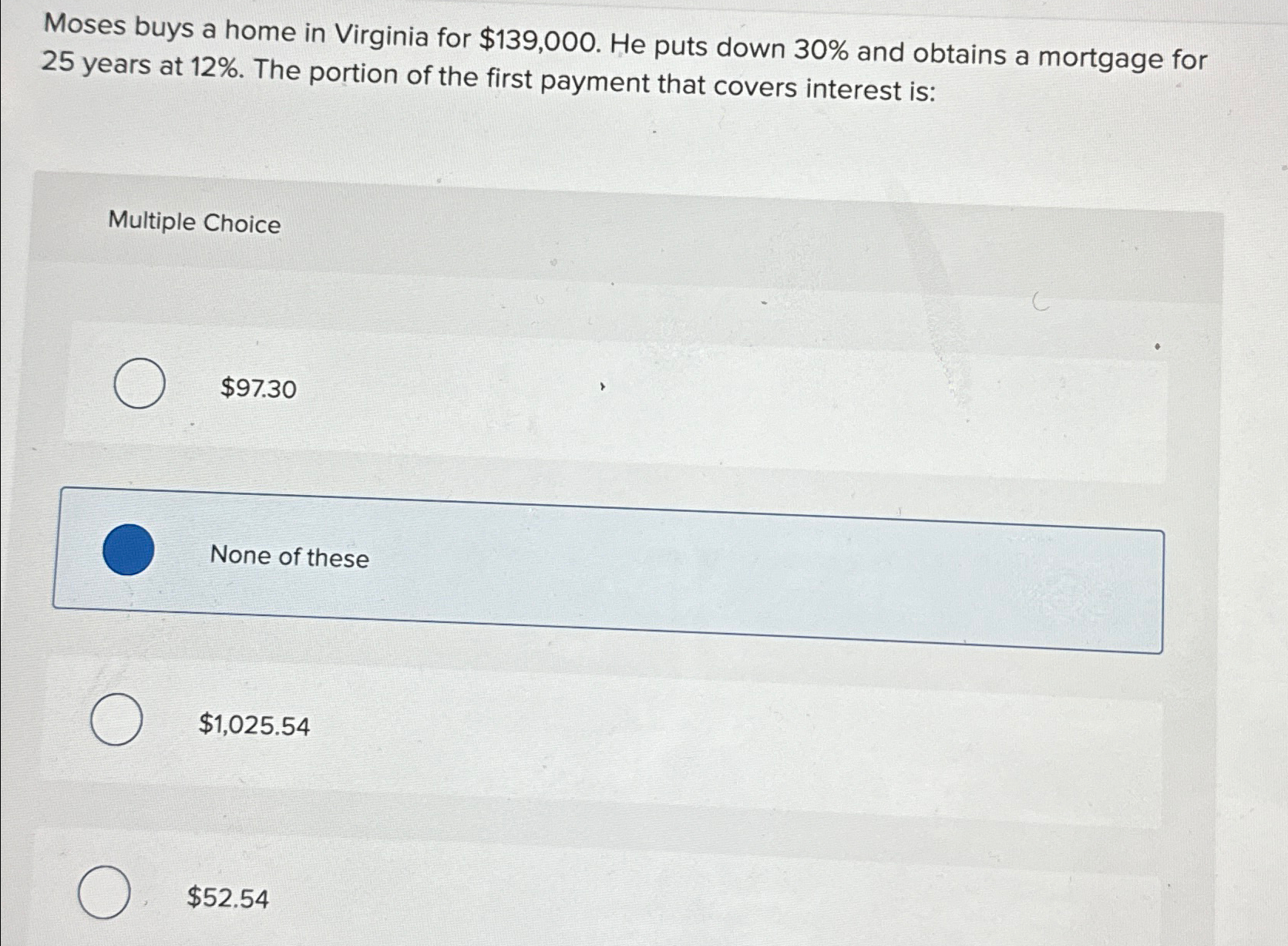 Solved Moses buys a home in Virginia for $139,000. ﻿He puts | Chegg.com