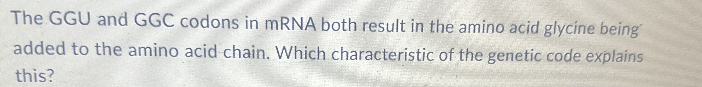 Solved The GGU and GGC codons in mRNA both result in the | Chegg.com