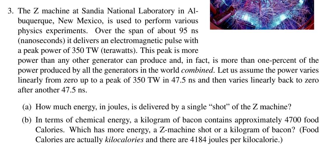 Solved 3. The Z machine at Sandia National Laboratory in | Chegg.com