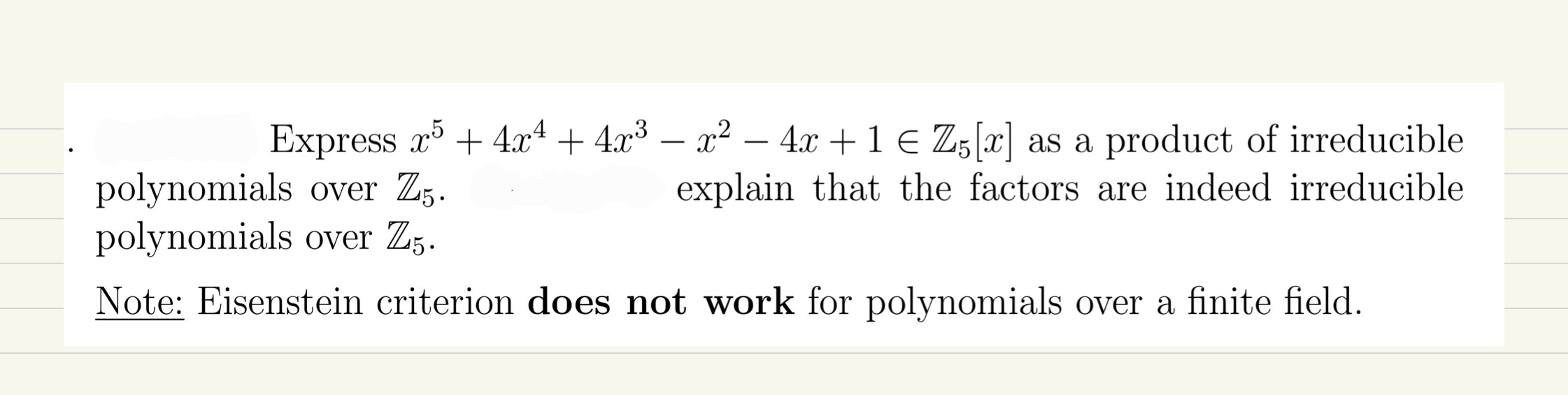 Solved Express x5+4x4+4x3-x2-4x+1inZ5[x] ﻿as a product of | Chegg.com
