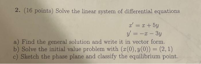 Solved 2. (16 points) Solve the linear system of | Chegg.com