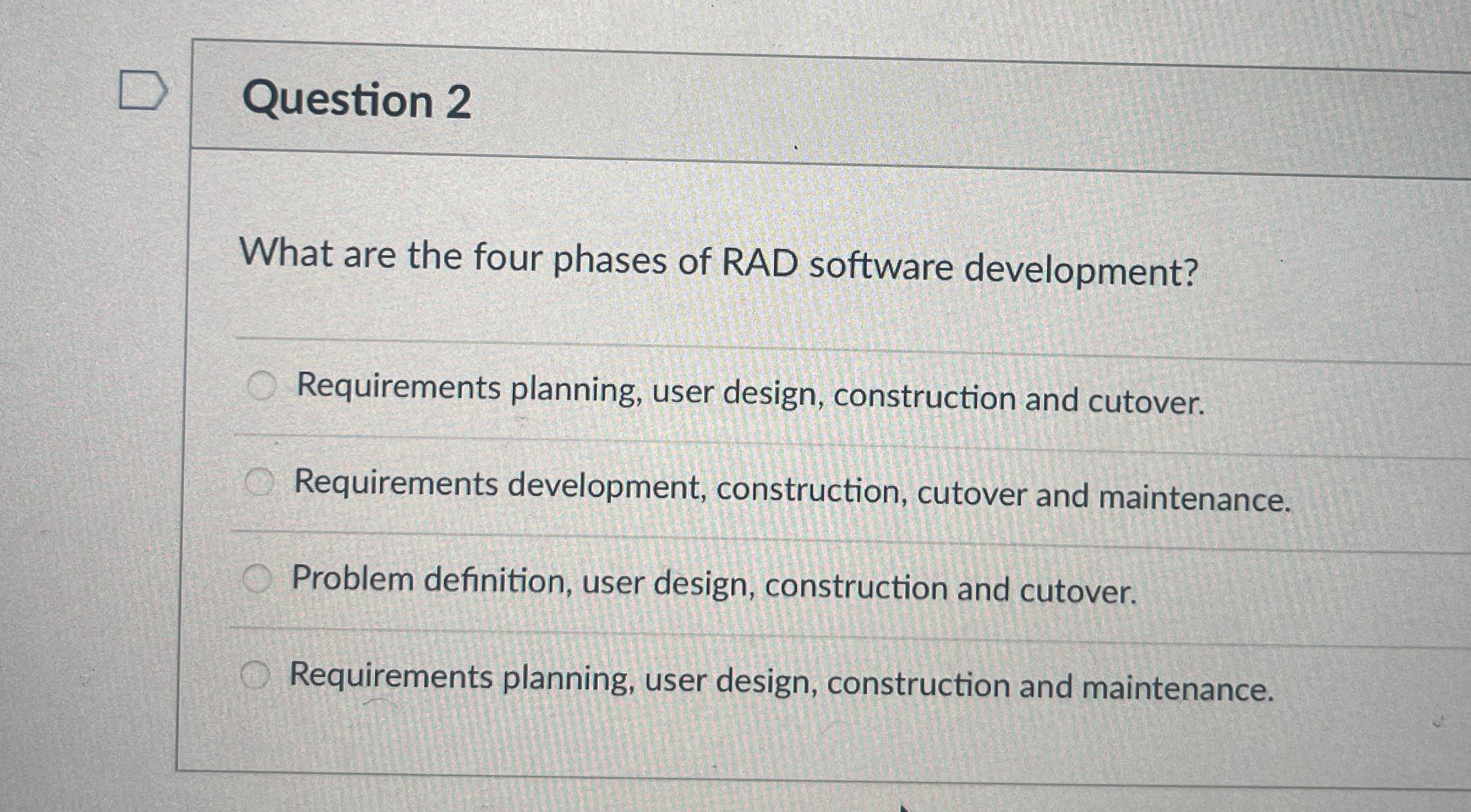 Solved Question 2What are the four phases of RAD software | Chegg.com