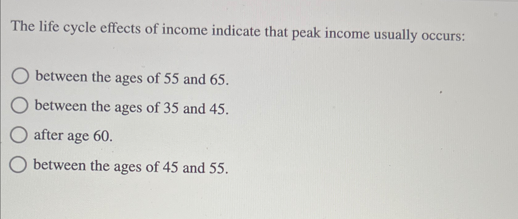 Solved The life cycle effects of income indicate that peak | Chegg.com