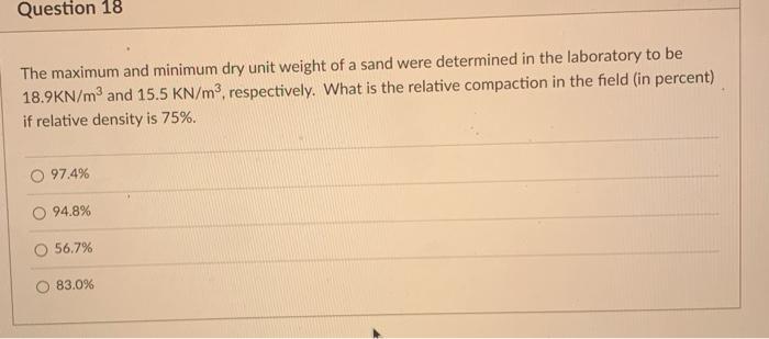 Solved The maximum and minimum dry unit weight of a sand | Chegg.com