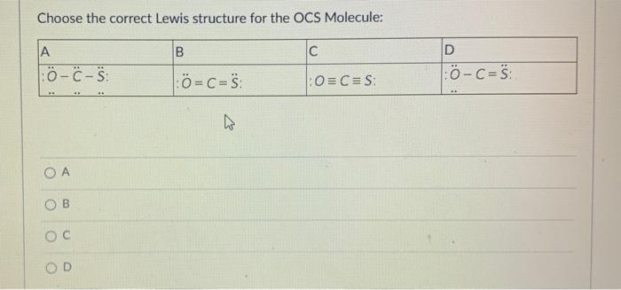 Solved Choose the correct Lewis structure for the OCS | Chegg.com