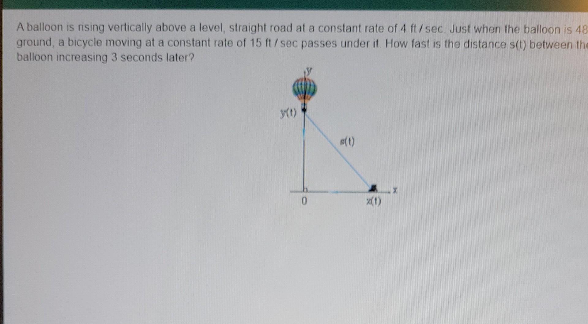 Solved A balloon is rising vertically above a level, | Chegg.com