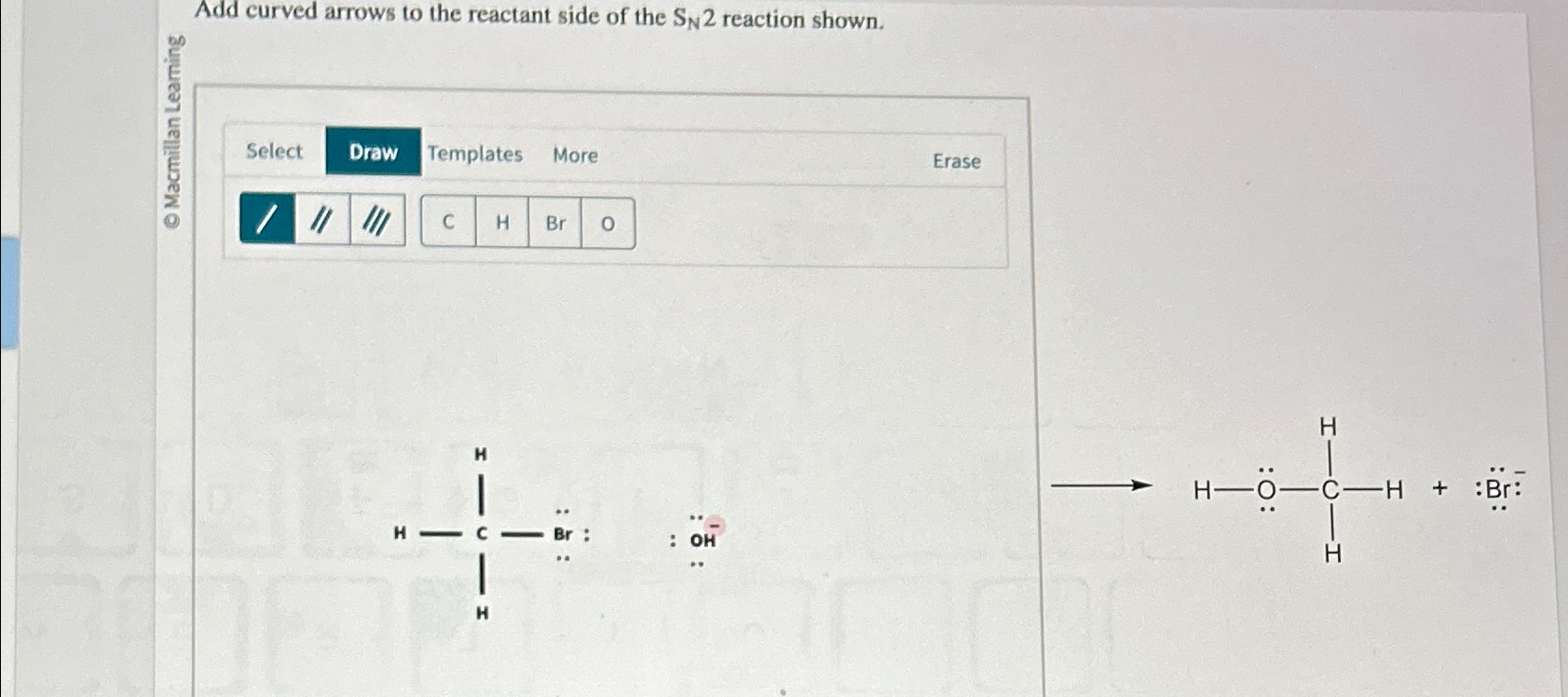 Solved Add curved arrows to the reactant side of the SN2 | Chegg.com