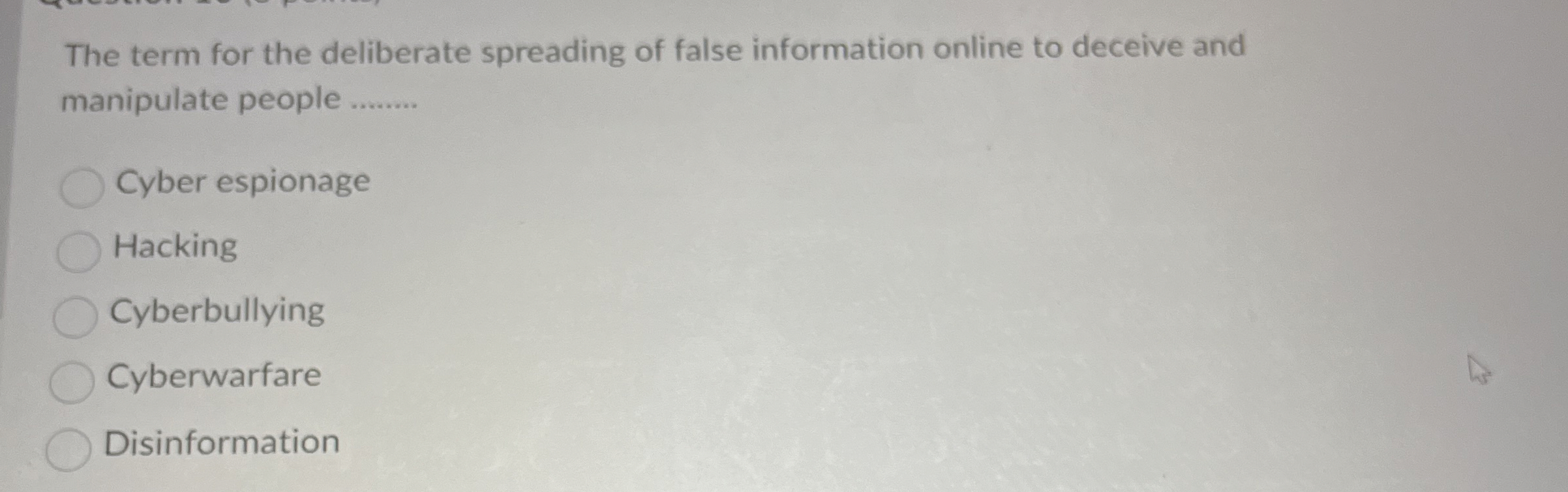 Solved The term for the deliberate spreading of false | Chegg.com