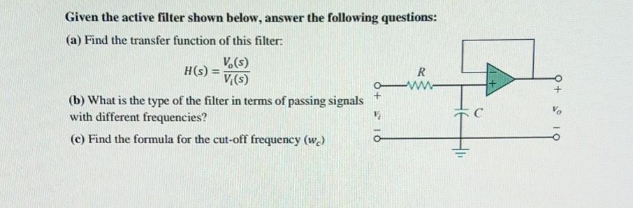 Solved Given the active filter shown below, answer the | Chegg.com