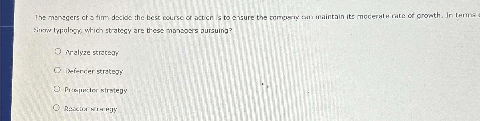 Solved The managers of a firm decide the best course of | Chegg.com