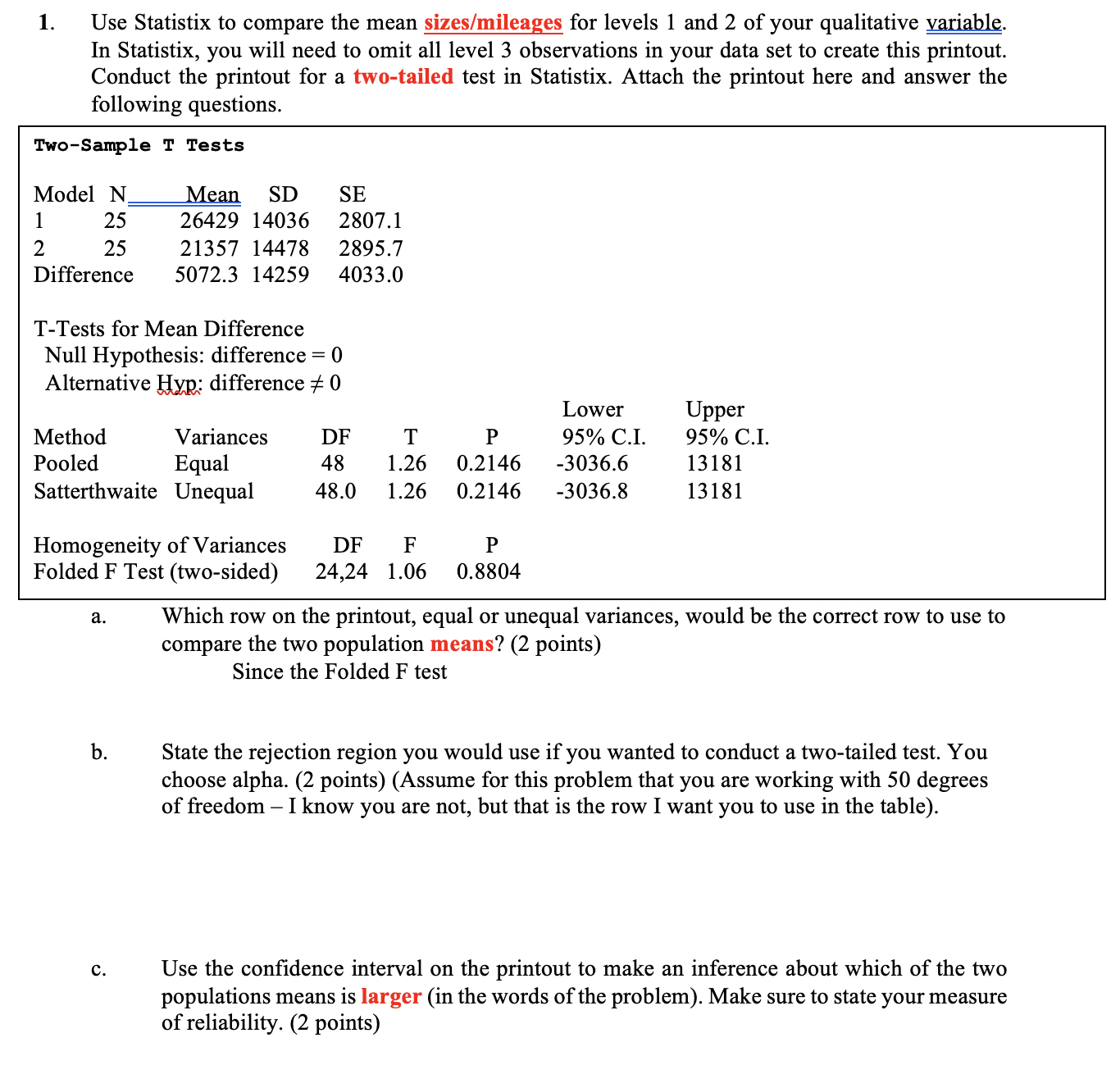 Solved Use Statistix to compare the mean sizes/mileages for | Chegg.com