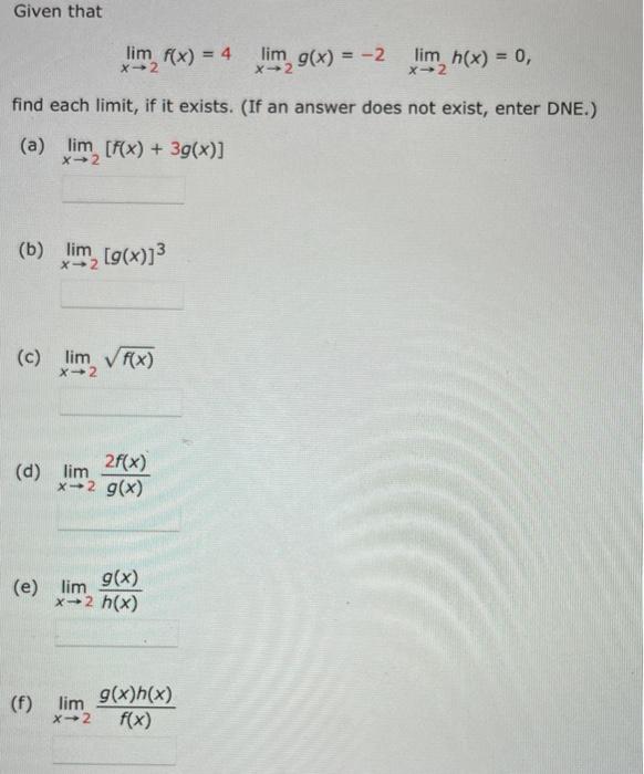 Solved Given that limx→2f(x)=4limx→2g(x)=−2limx→2h(x)=0, | Chegg.com
