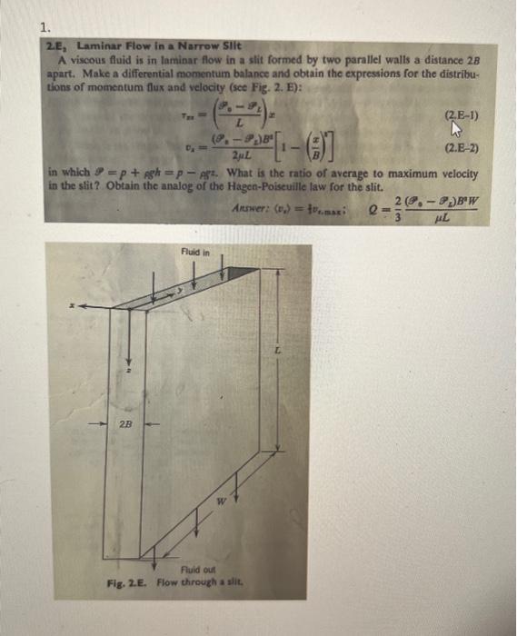 Solved 2.E, Laminar Flow in a Narrow Slit A viscous fluid is | Chegg.com