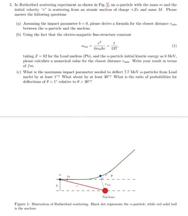 Solved 5. In Rutherford scattering experiment as shown in | Chegg.com