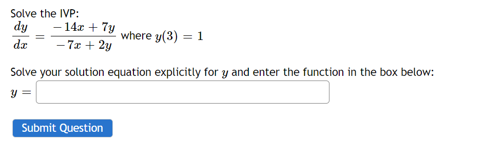 Solved Solve the IVP:dydx=-14x+7y-7x+2y ﻿where y(3)=1Solve | Chegg.com