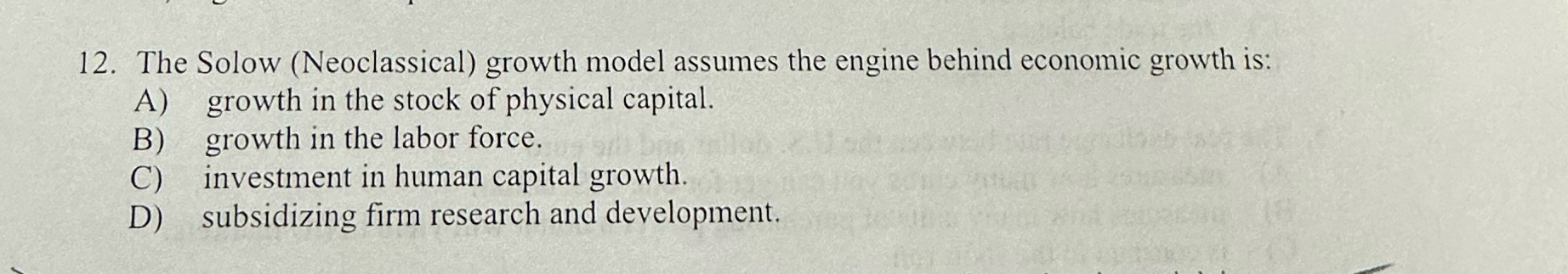 Solved The Solow (Neoclassical) ﻿growth model assumes the | Chegg.com