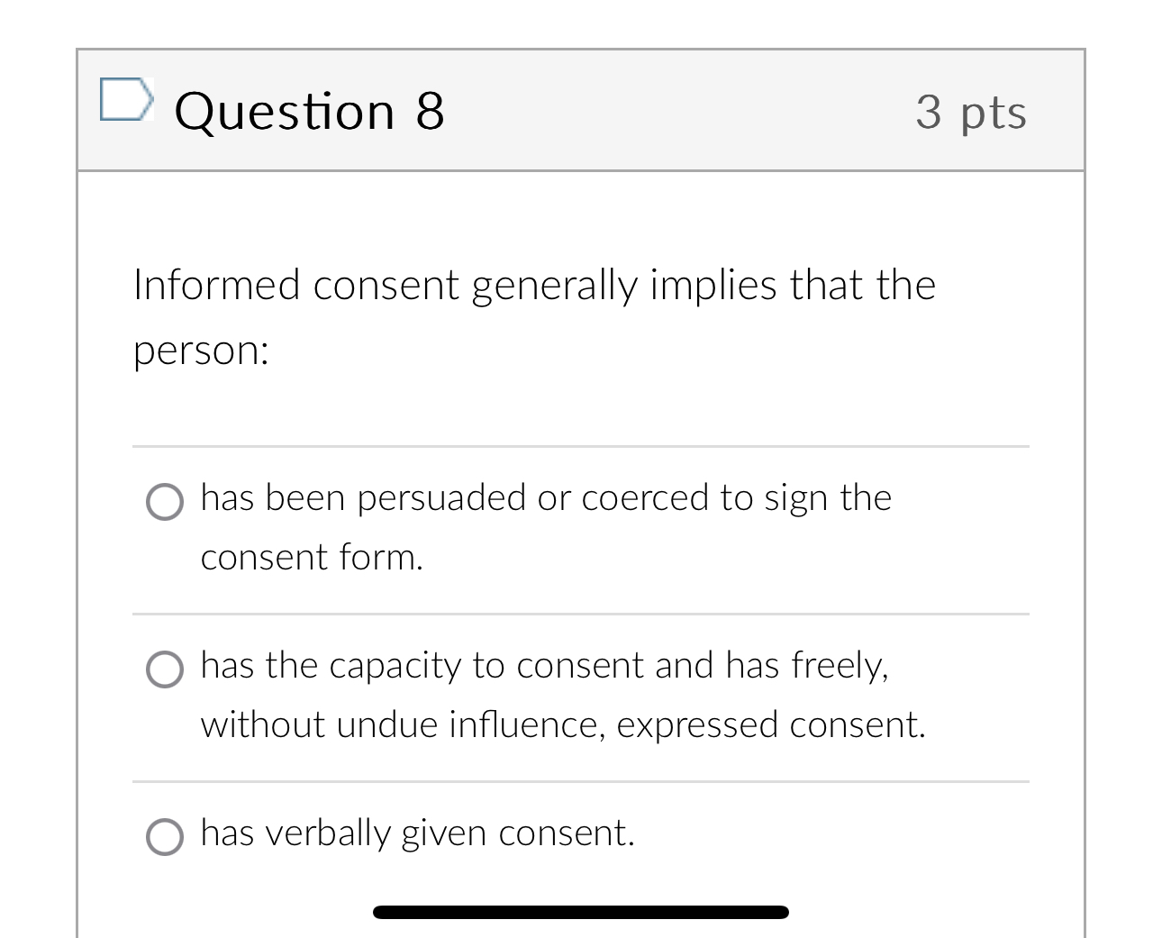 Solved Question 83 ﻿ptsInformed consent generally implies | Chegg.com