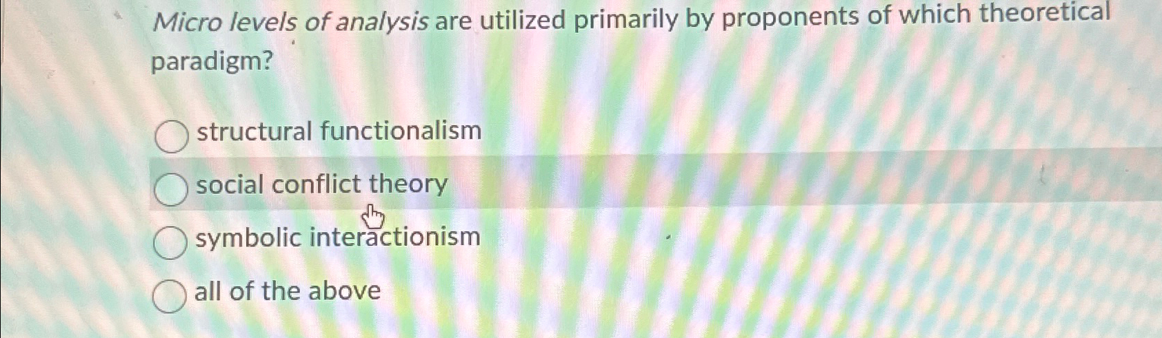 Solved Micro levels of analysis are utilized primarily by | Chegg.com