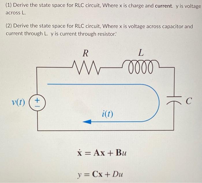 Solved 1 Derive The State Space For Rlc Circuit Where X